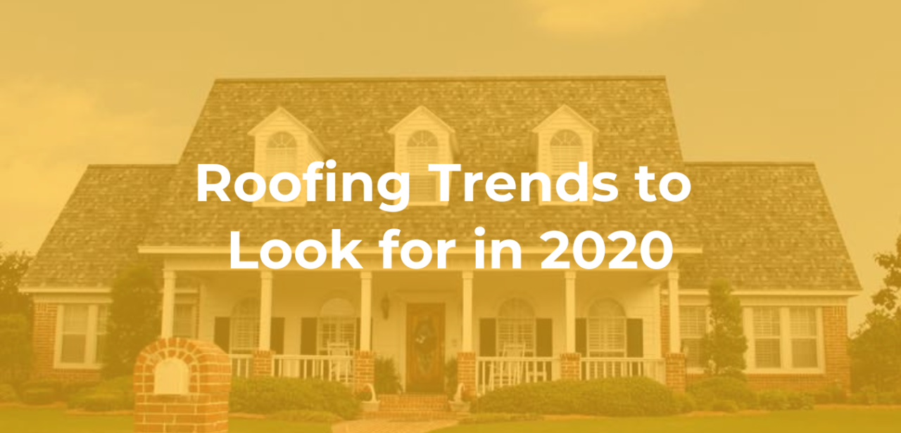 Roofing Trends To Lookout For in 2020 - Aspen Contracting