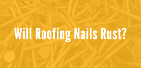Do Roofing Nails Rust? - Aspen Contracting