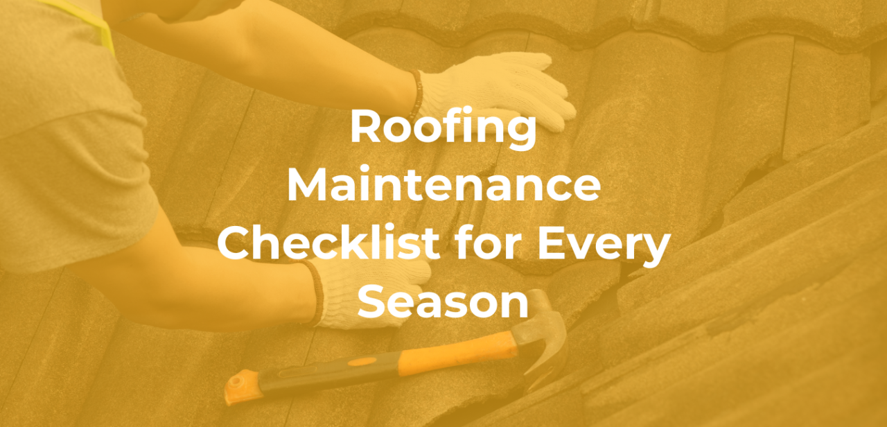 Roofing Maintenance Checklist for Every Season - Aspen Contracting
